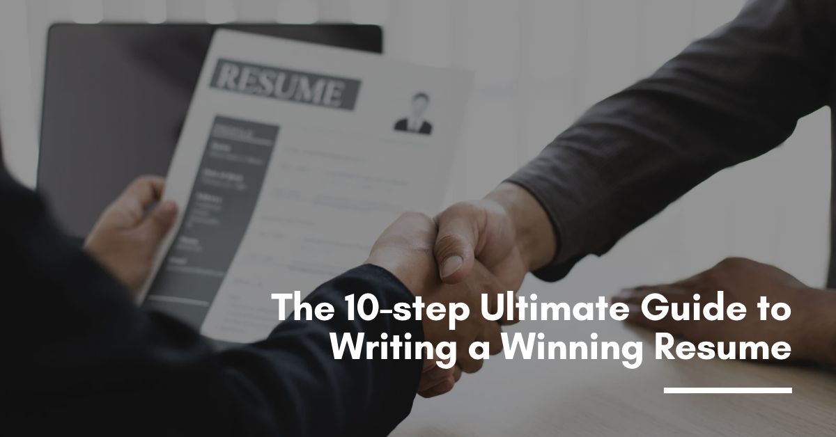 The 10 Step Ultimate Guide To Writing A Winning Resume Amit Chilka
