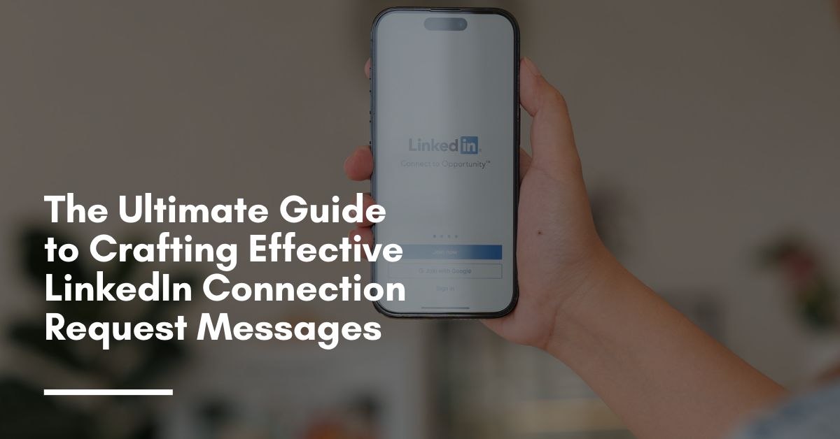 Crafting Effective Linkedin Connection Request Messages